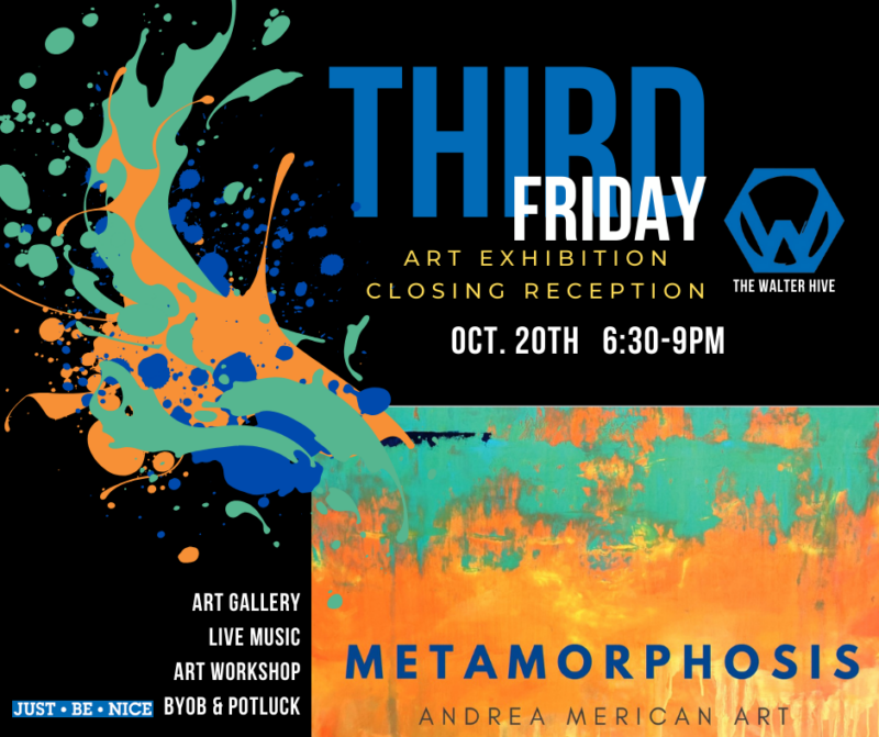 Third Friday Exhibition: METAMORPHIS by Andrea Merican Art - FREE EVENT ...